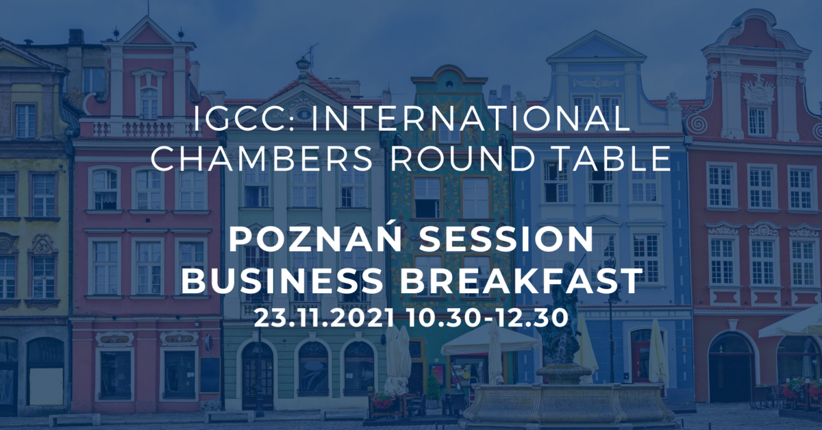 POZNAŃ | IGCC: Chambers Round Table – Poznań Session Business Breakfast ...