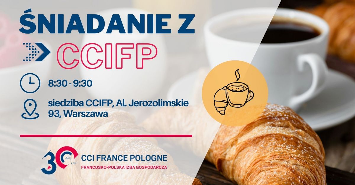 Śniadanie z CCIFP - Poznajmy się! Spotkanie w jęz. polskim. | CCI ...
