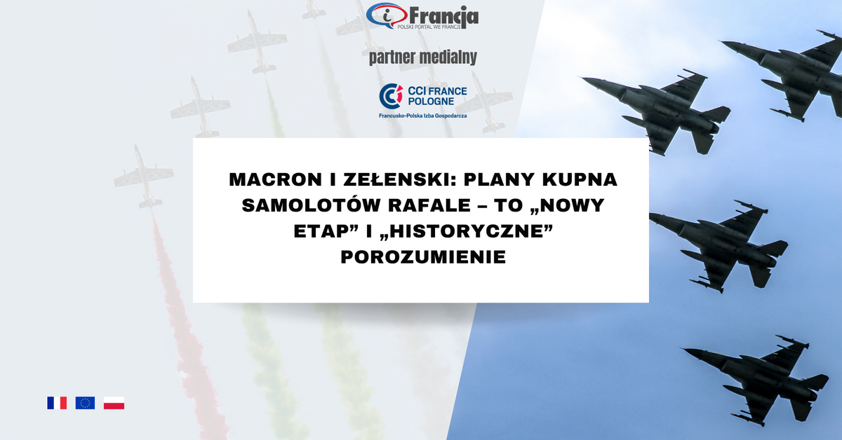 Macron i Zełenski: plany kupna samolotów Rafale – to „nowy etap” i ...